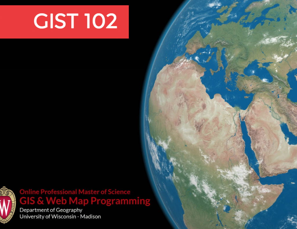 Getting Prepped for the Semester – GIST 101 & 102 – UW-Madison GIS Professional Programs – UW ...
